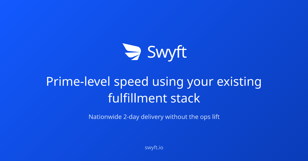 Swyft | Turn on nationwide 2-day delivery without the ops lift